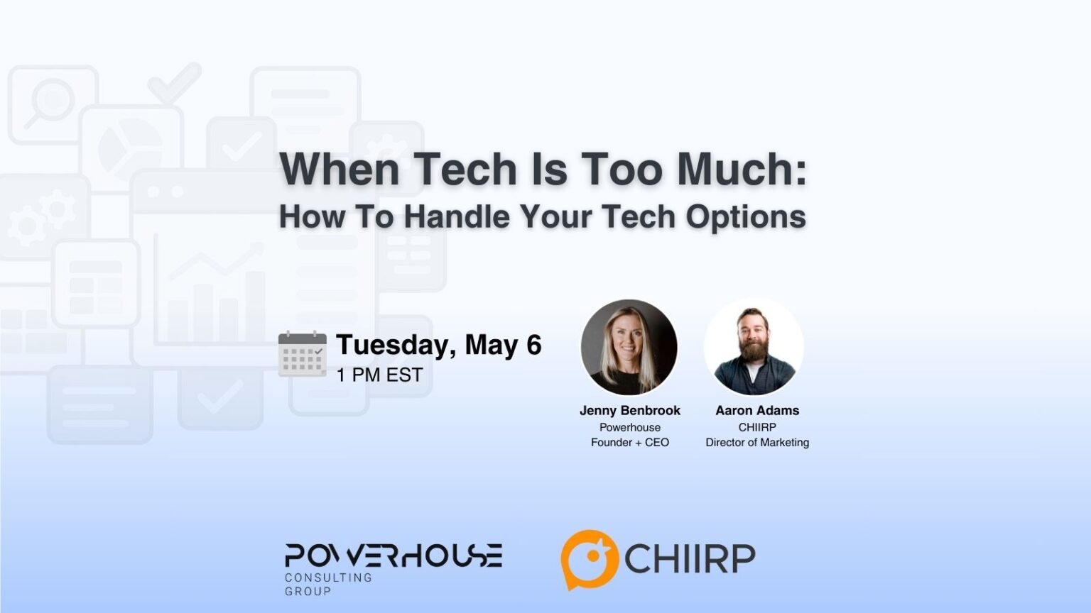Webinar: When Tech is Too Much - How to Handle Your Tech Options ...